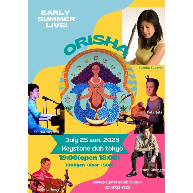 Early Summer ORISHA LIVE! | KEYSTONE CLUB 東京